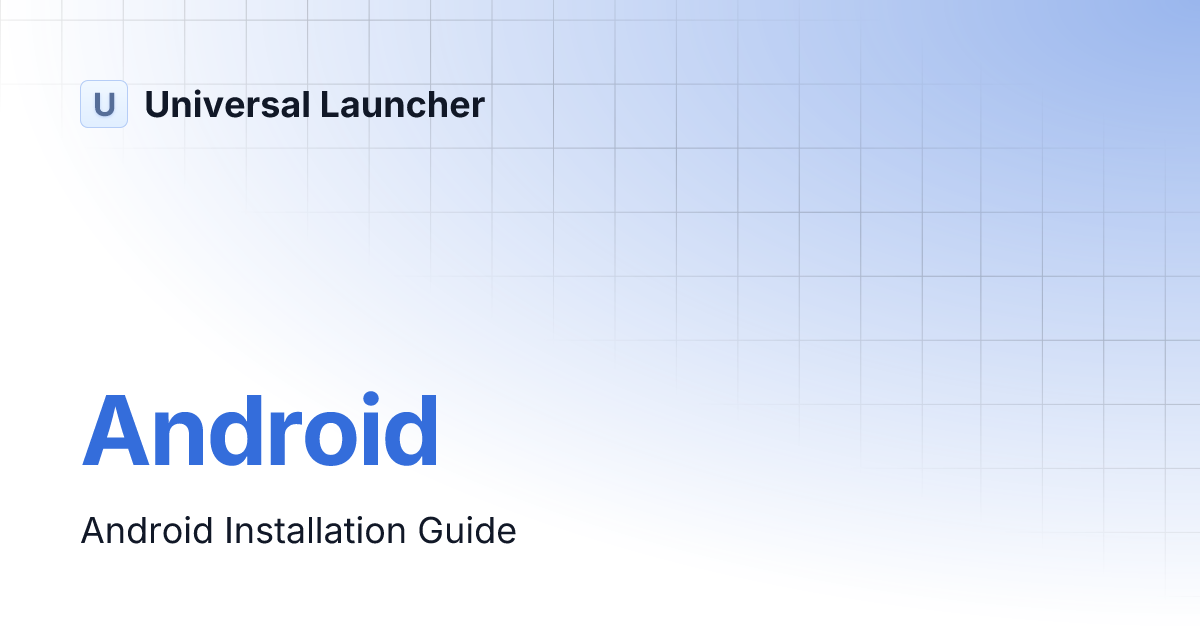 Android | Universal Launcher