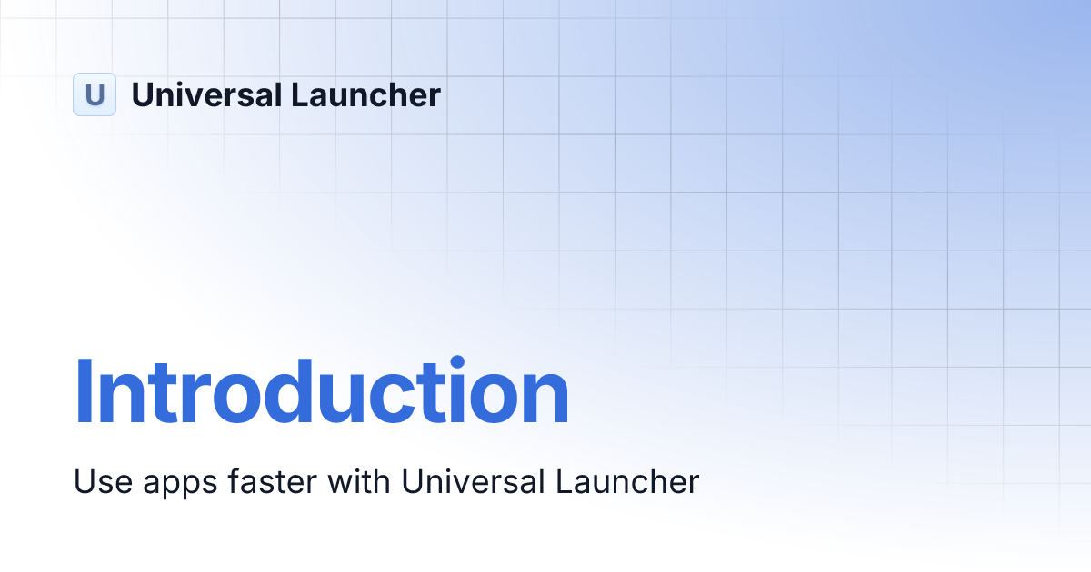 Introduction | Universal Launcher